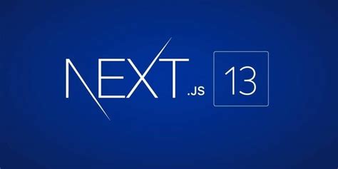 next js 13 the ultimate guide to the latest and greatest features of the react framework r devto