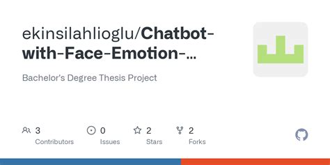 GitHub Ekinsilahlioglu Chatbot With Face Emotion Detection Using Deep Learning Bachelor S
