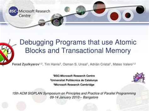 Ppt Debugging Programs That Use Atomic Blocks And Transactional Memory Powerpoint Presentation
