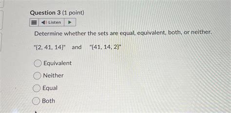 Solved Determine Whether The Sets Are Equal Equivalent
