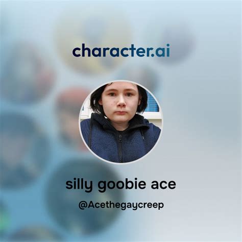 Chat With Silly Goobie Ace Character Ai Personalized Ai For Every Moment Of Your Day