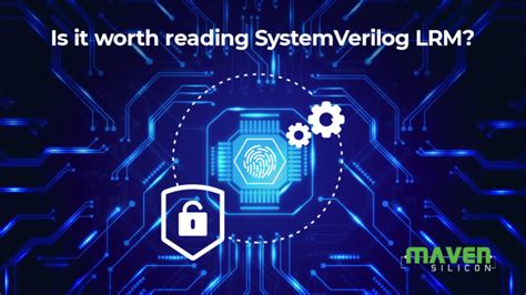 Is It Worth Reading Systemverilog Lrm Maven Silicon