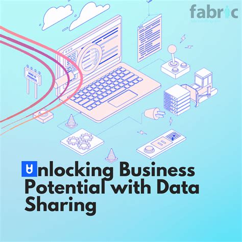 Unlocking Business Potential With Data Sharing