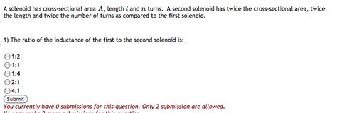 Solved A Solenoid Has Cross Sectional Area A Length I And N
