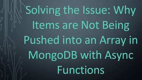 Solving The Issue Why Items Are Not Being Pushed Into An Array In