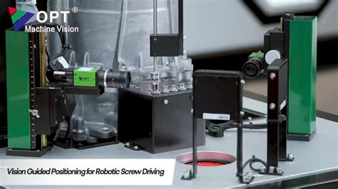 Vision Guided Positioning For Robotic Screw Driving Opt Machine