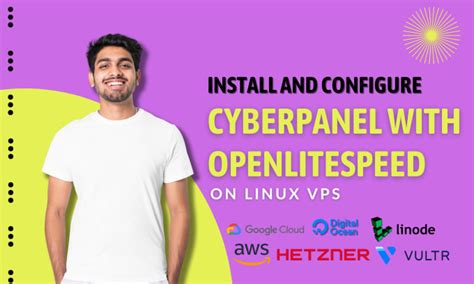 install configure and fix cyberpanel with openlitespeed on linux vps by wordpressdesgin fiverr