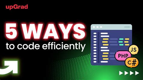5 Ways To Code Efficiently 5 Tips For Writing Better Code Coding