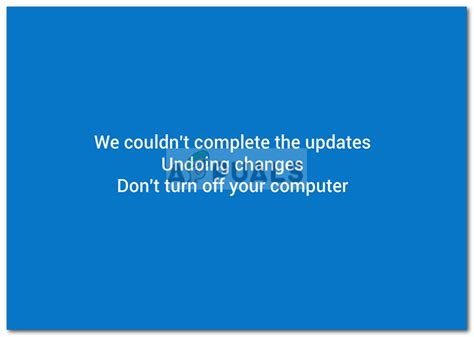 Fix We Couldn T Complete The Updates Undoing Changes Error On Windows Appuals Com