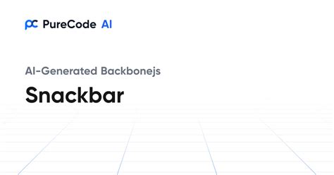 Build Great Backbonejs Snackbar Components Faster Using Ai Tools