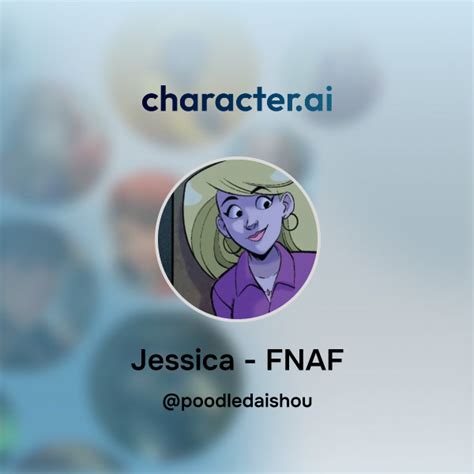 Chat With Jessica Fnaf Characterai Ai Chat Reimaginedyour