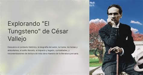 Explorando El Tungsteno De César Vallejo