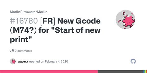 [fr] New Gcode M74 For Start Of New Print · Issue 16780 · Marlinfirmware Marlin · Github