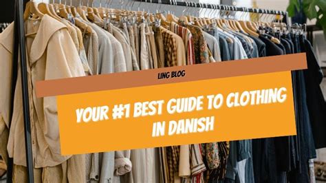 Your 1 Best Guide To Clothing In Danish By Ling Learn Languages Medium