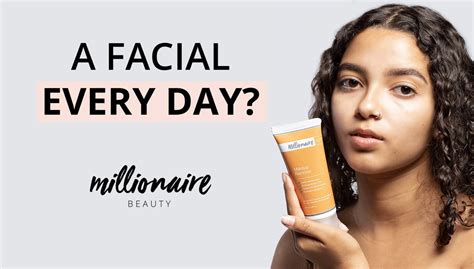 Create Your Own Facial In The Comfort Of Your Own Home Millionaire