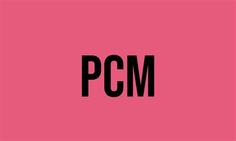 What Does Pcm Mean Meaning Uses And More FluentSlang