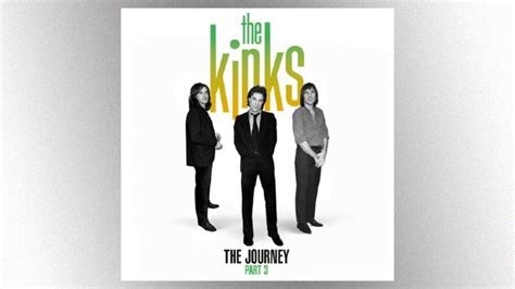 The Kinks 60 Year Celebration Continues With ‘the Journey Part 3