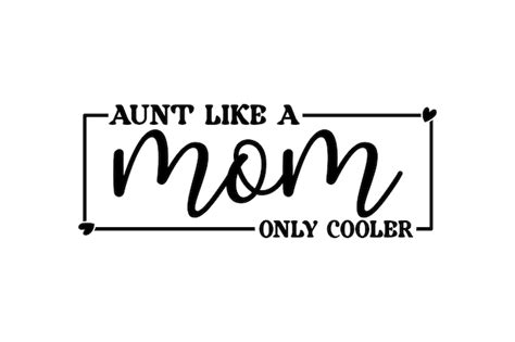Premium Vector Aunt Like A Mom Only Cooler Vector File