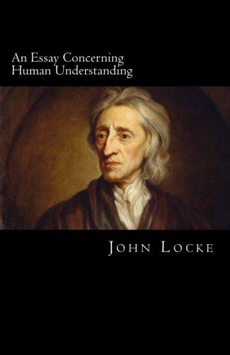 An Essay Concerning Human Understanding Locke John 9781484871836