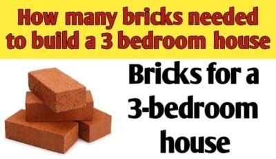 How Many Bricks Needed To Build A 3 Bedroom House Civil Sir