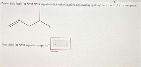 Solved Predict how many ¹H NMR NMR signals individual Chegg com