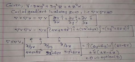 The Curl Of The Gradient Of The Scalar Field Defined By V 2x2y3y2z4z2x Isa4xyax6yzay