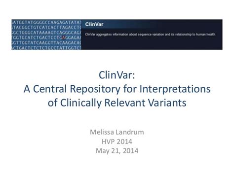 Clinvar A Central Repository For Clinically Relevant Variants Meli…