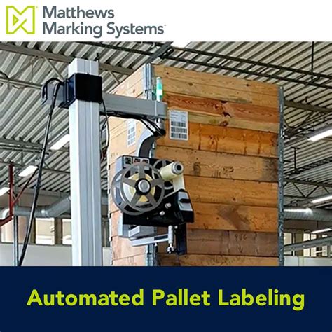 Matthews Delivers An Automate Pallet Labeling Solution That Streamlines Matthews Marking Systems