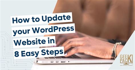how to update your wordpress website in 8 easy steps geekpack