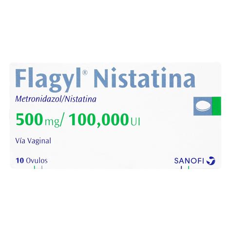 F Flagyl Nistatina 500 Mg 10 Ovulos 1 Unidades Uno A Droguerias