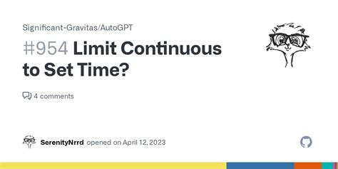 limit continuous to set time · issue 954 · significant gravitas autogpt · github