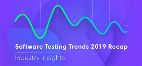 Easy Testing Software Testing Trends 2019 Recap Industry Insights