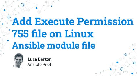 Add Execute Permission 755 Linux File Ansible Module File Youtube
