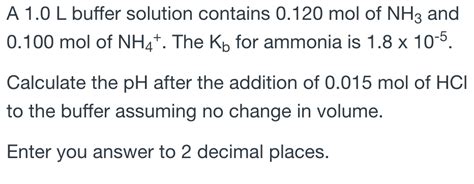 solved a 1 0 l buffer solution contains 0 120 mol of nh3 and