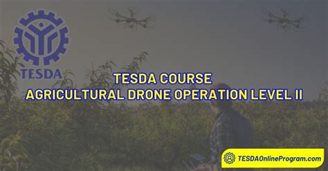 Tesda Agricultural Drone Operation Level Ii Course Tesda Online Program