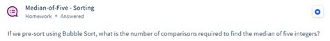 Solved Median Of Five Sorting Homework Answered If We