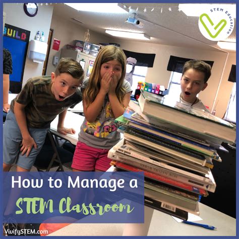 10 Tips For Managing A Stem Classroom — Vivify Stem