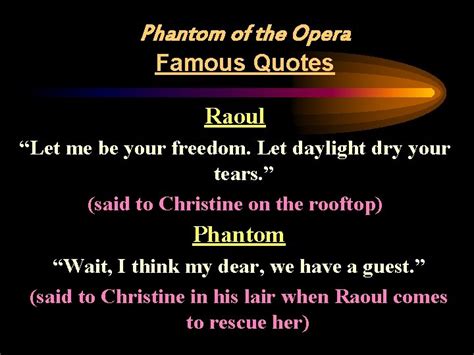 Phantom Of The Opera Famous Quotes Christine Can