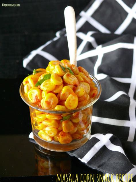 Masala Corn Snack Recipe Spicyeasy Sweetcorn Marudhuskitchen