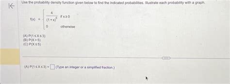 Solved Use The Probability Density Function Given Below To Chegg