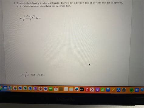 Solved 1 Evaluate The Following Indefinite Integrals There