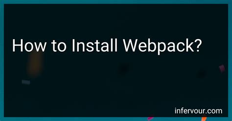 How To Install Webpack In 2025
