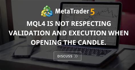 Mql4 Is Not Respecting Validation And Execution When Opening The Candle Moving Average Ma