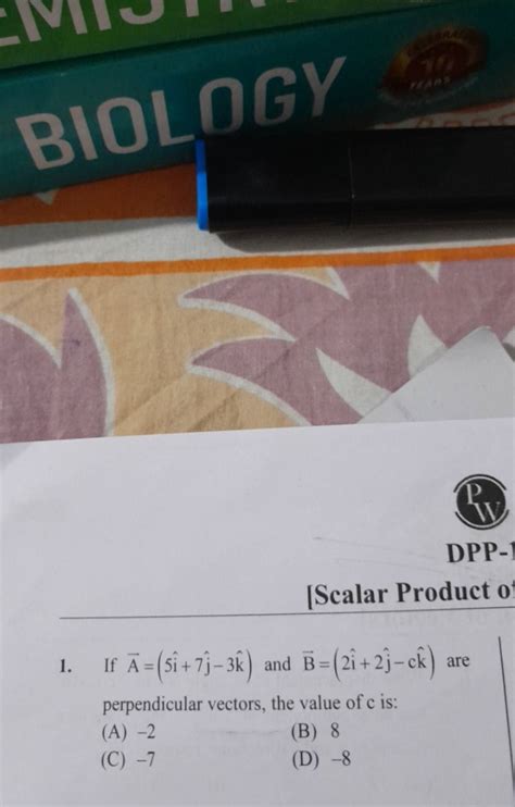 P V Dpp Scalar Product O 1 If A5i7j −3k And B2i2j −ck A