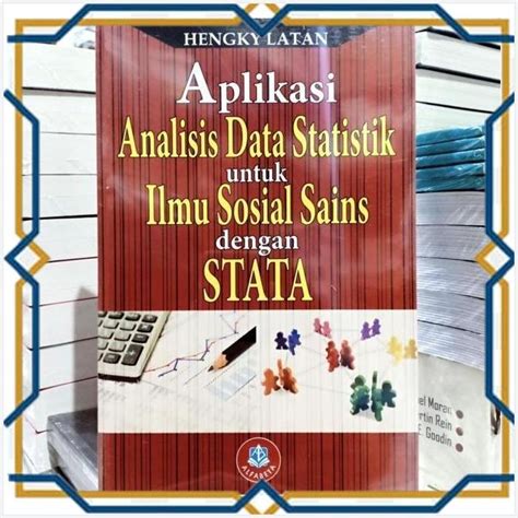 Jual [pjk] Aplikasi Analisis Data Statistik Untuk Ilmu Sosial Sains Dengan Stata Shopee Indonesia