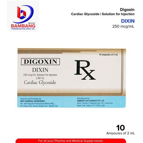 Dixin Digoxin 250mcgml Solution For Injection Imiv Cardiac Glyco