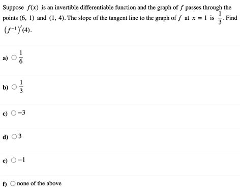 Solved Suppose F X Is An Invertible Differentiable Function Chegg