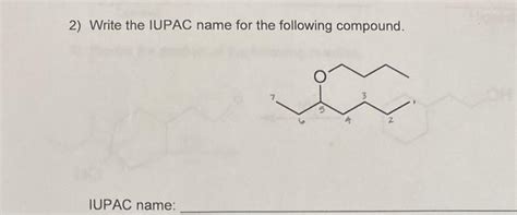 Solved Write The IUPAC Name For The Following Compound Chegg Com