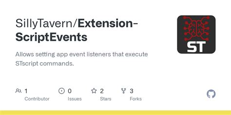 Github Sillytavernextension Scriptevents Allows Setting App Event Listeners That Execute