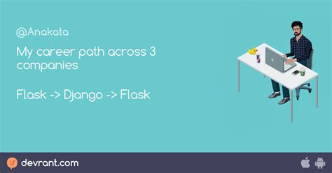 Python My Career Path Across 3 Companies Flask Django Flask Devrant